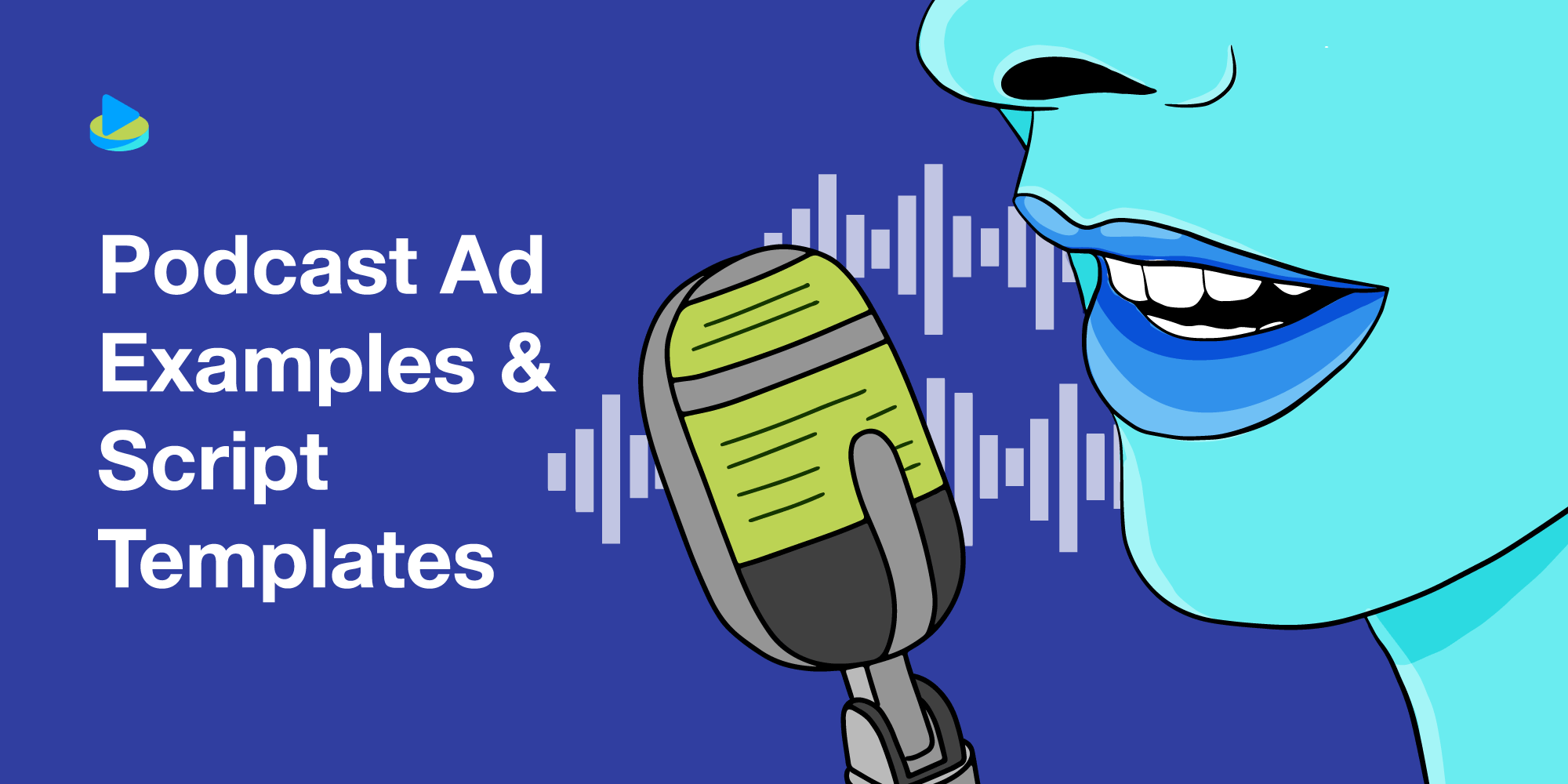 Podcast Ad Examples & Script Templates