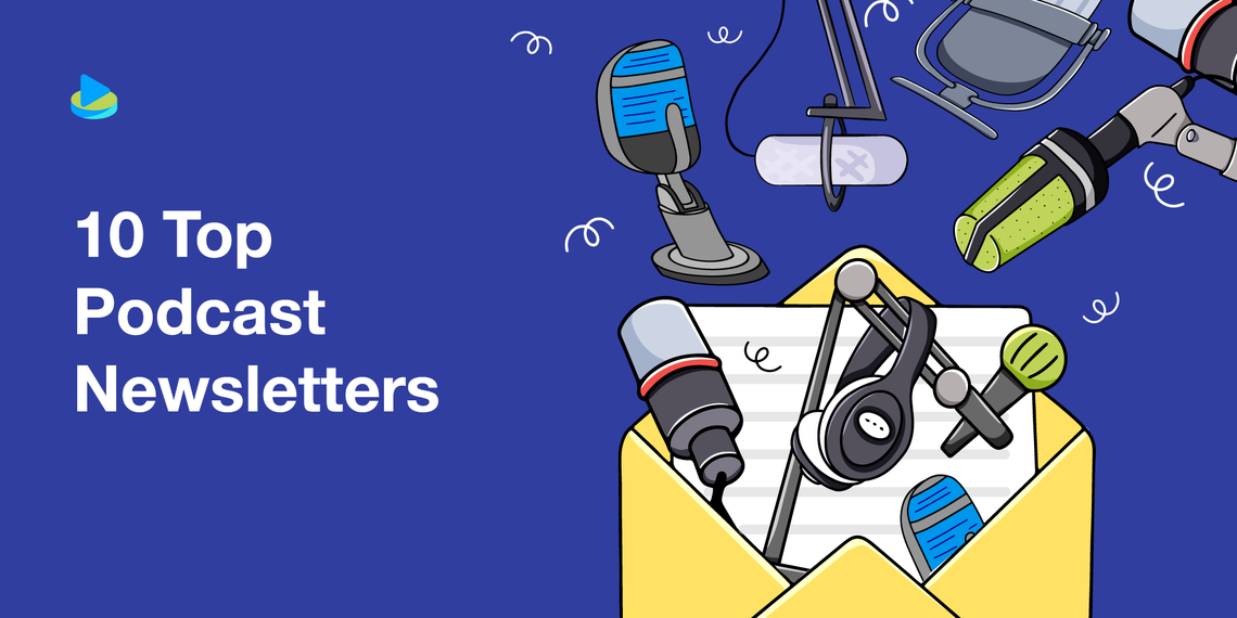 10 Top Podcast Newsletters (in 2023)
