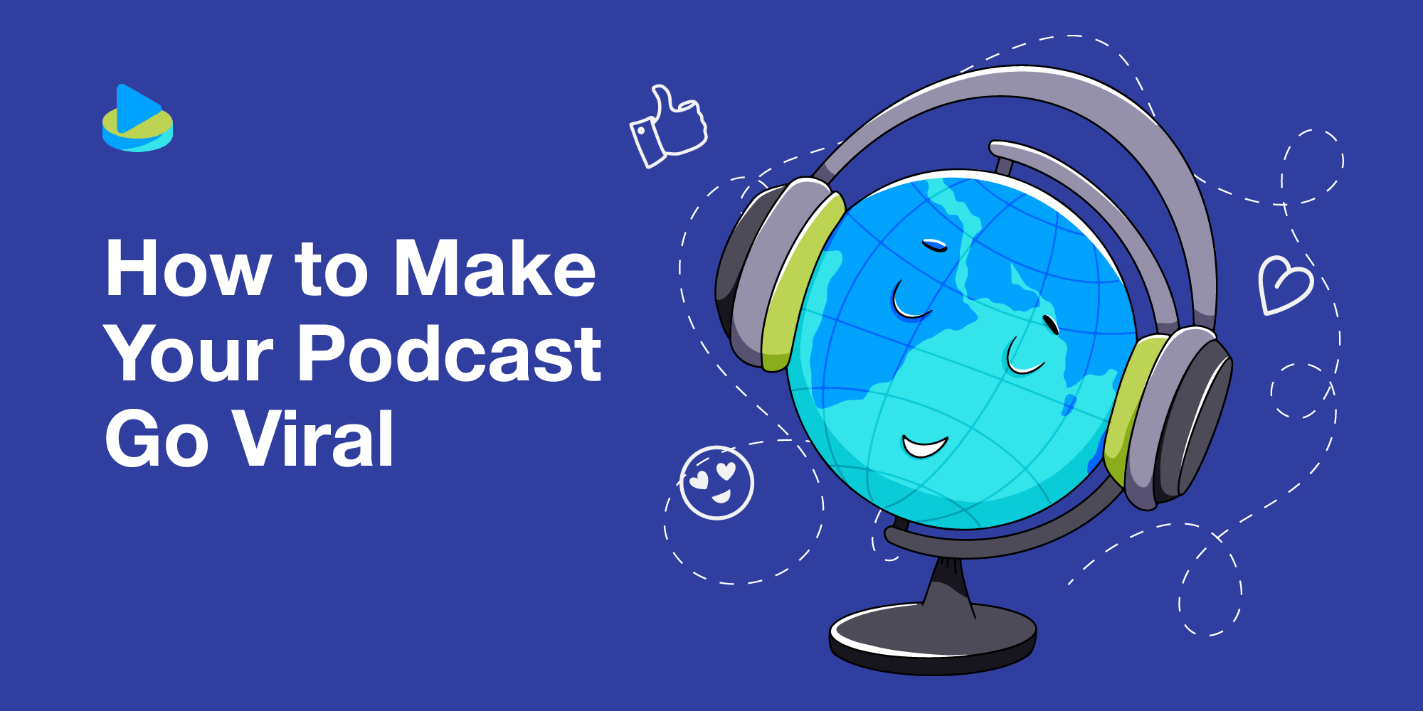 How to Make Your Podcast Go Viral (According to Experts)