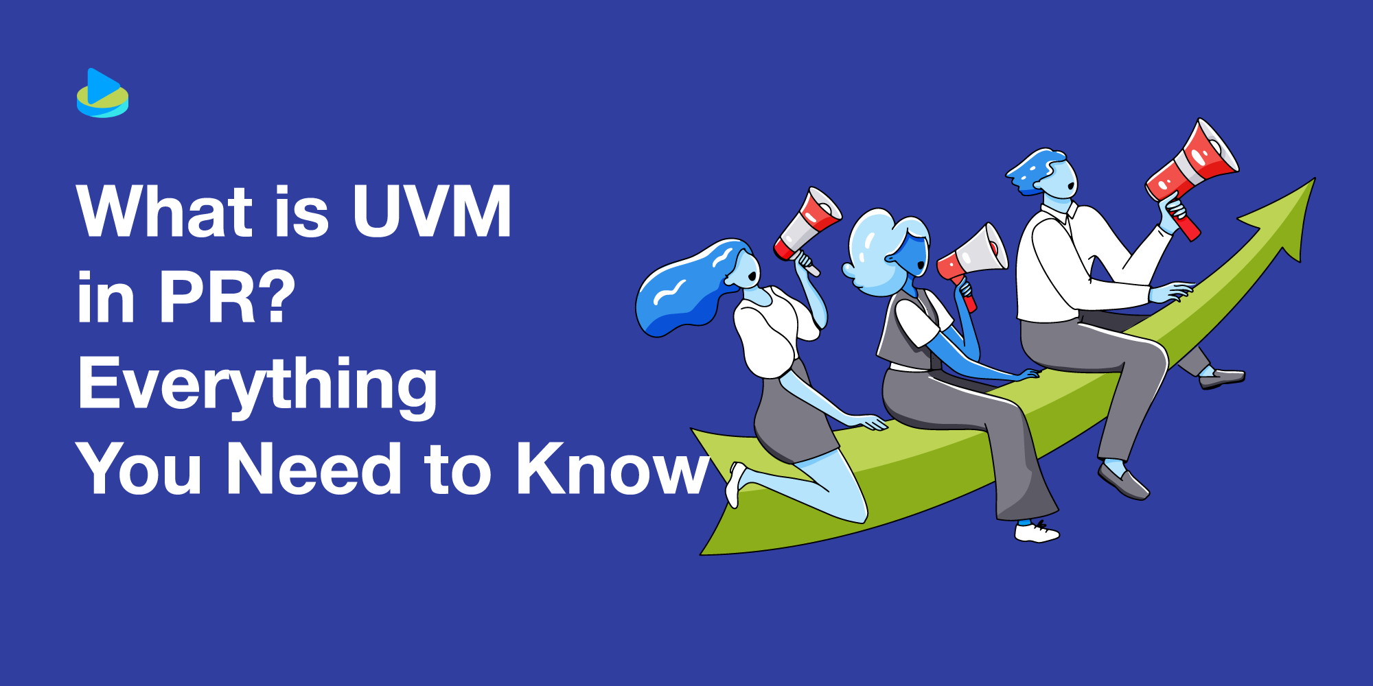 What is UVM in PR? Everything You Need to Know
