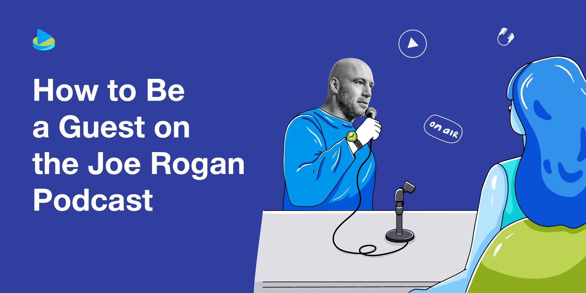 How to Be a Guest on the Joe Rogan Podcast